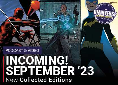 Incoming! New Collected Editions – Omniverse Comics Guide