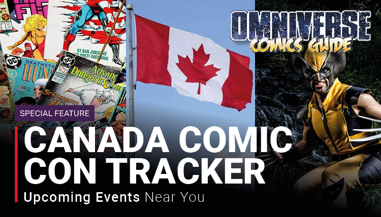 Canada-Comic-Con-Tracker-2024 – Omniverse Comics Guide