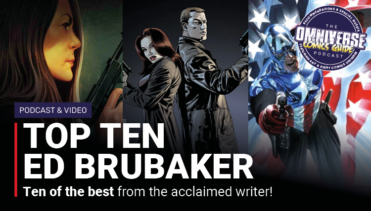 PREVIEW – Top Ten Ed Brubaker Comics – Omniverse Comics Guide